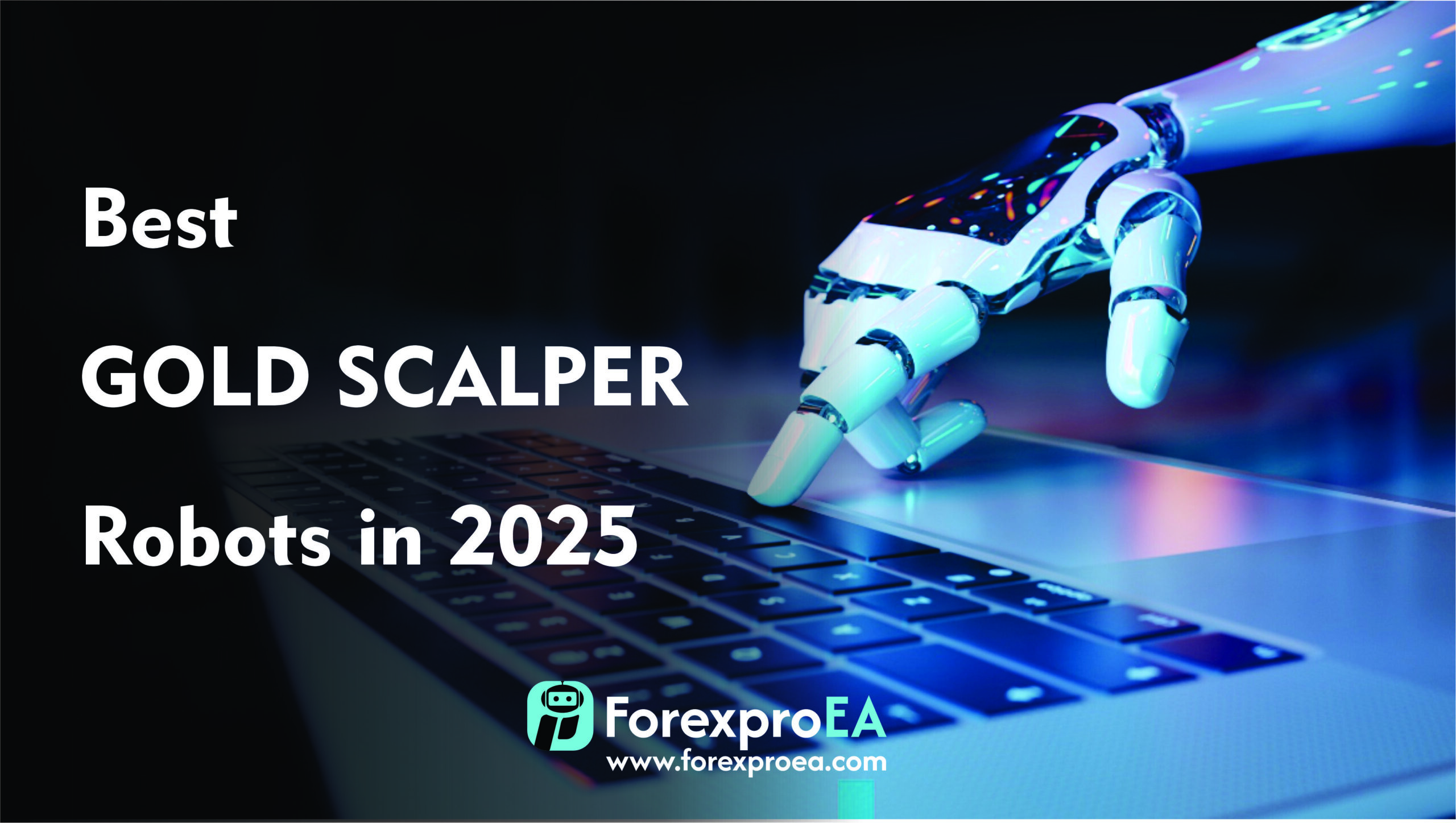 GOLD SCALPER: Best Forex Robots in 2025 - ForexproEA